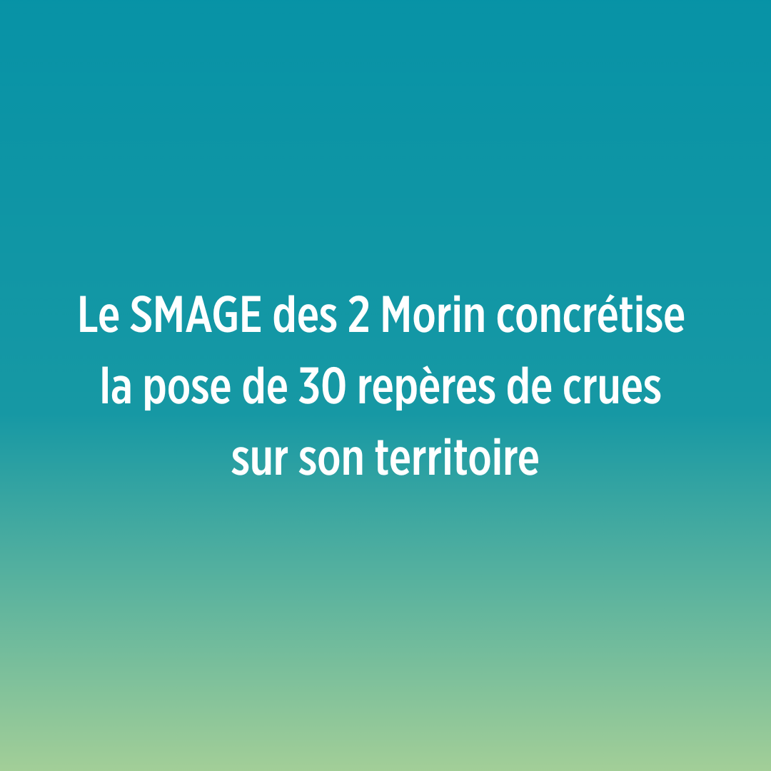 le SMAGE des 2 Morin concrétise la pose de 30 repères de crues sur son ...